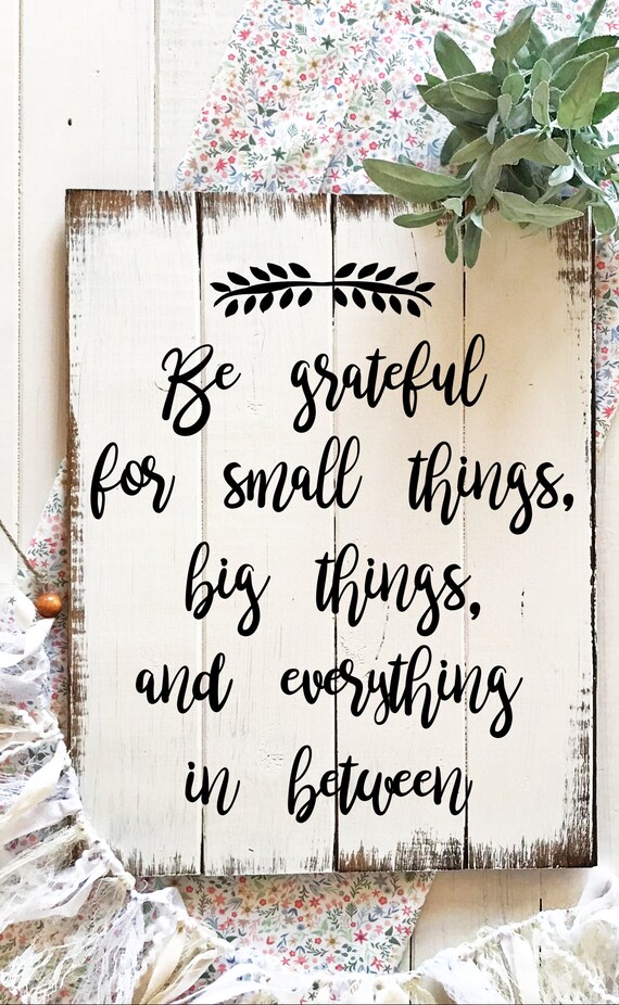 Be Grateful for Small Things Big Things and Everything in | Etsy Be Grateful for Small Things Big Things and Everything in | Etsy