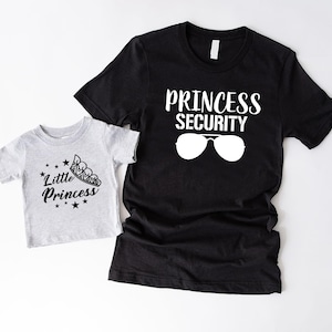 Princess Security,little Princess Shirt,dad and Daughter Matching Shirt ...