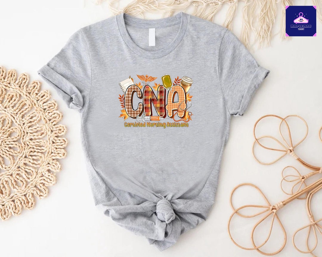 Fall CNA Shirt, Thanksgiving Nurse Life Tee, Autumn Nursing Apparel - Etsy