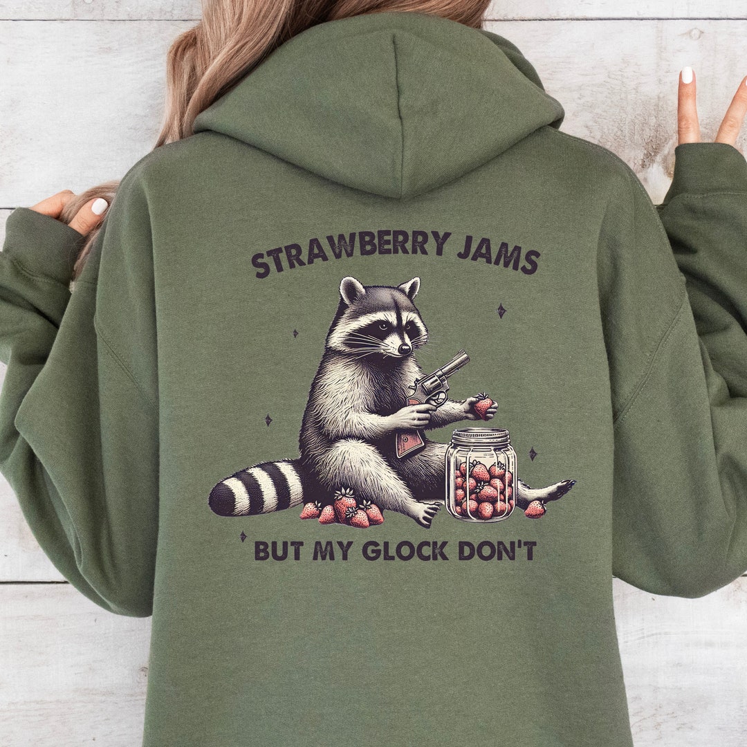 Strawberry Jams but My Glock Don't Funny Meme Hoodie Gun Hoodie Funny ...