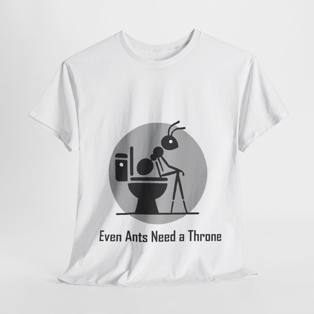 Even Ant Need a Throne,ant Throne, Insect Lover T-shirt, Bug Enthusiast ...