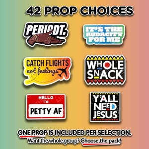 Photo Booth Props - They Not Like Us, Periodt, Catch Flights, Zaddy ...