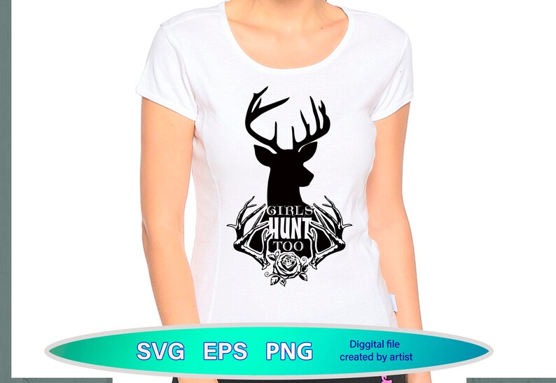 Girls Hunt Too Svg, Season Hunting Svg, Deer Svg, Deer Hunting Svg - Etsy