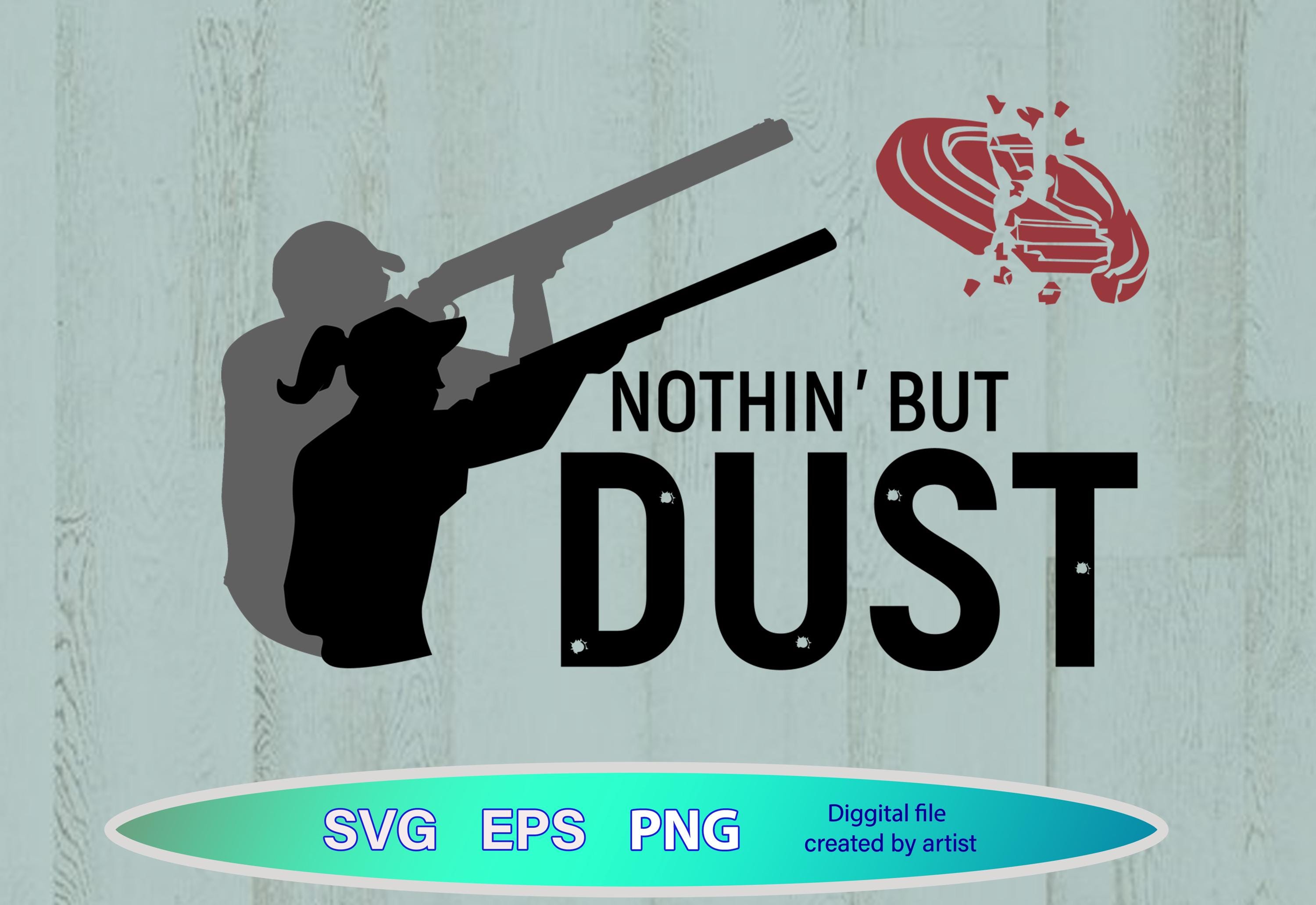 Nothing but Dust Svg, Trap Shooting Svg, Pull Svg, Trap Shooting, Clay ...