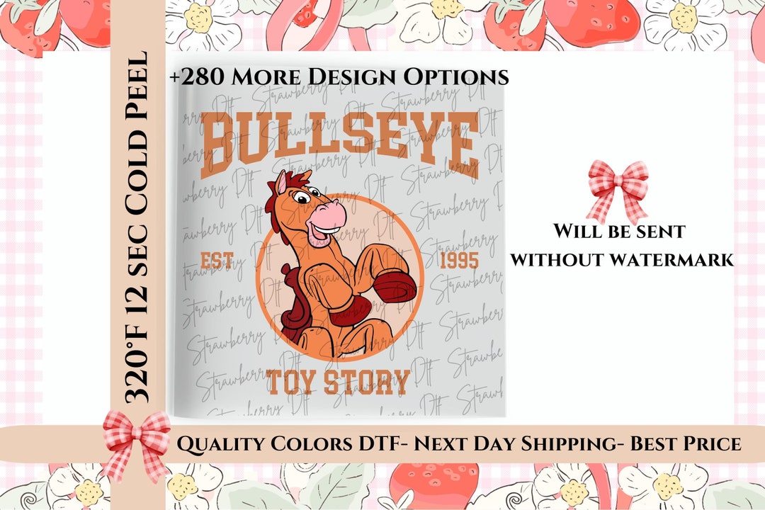 Disney Toy Story Bullseye Est 1999 DTF Transfer, Disney You've Got A ...