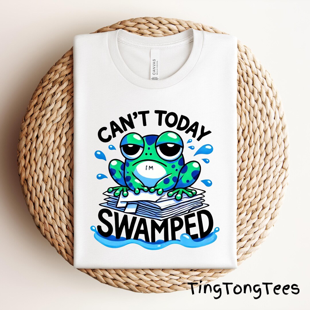 Can't Today I'm Swamped Shirt Funny Frog T-shirt Overworked Humor Tee ...