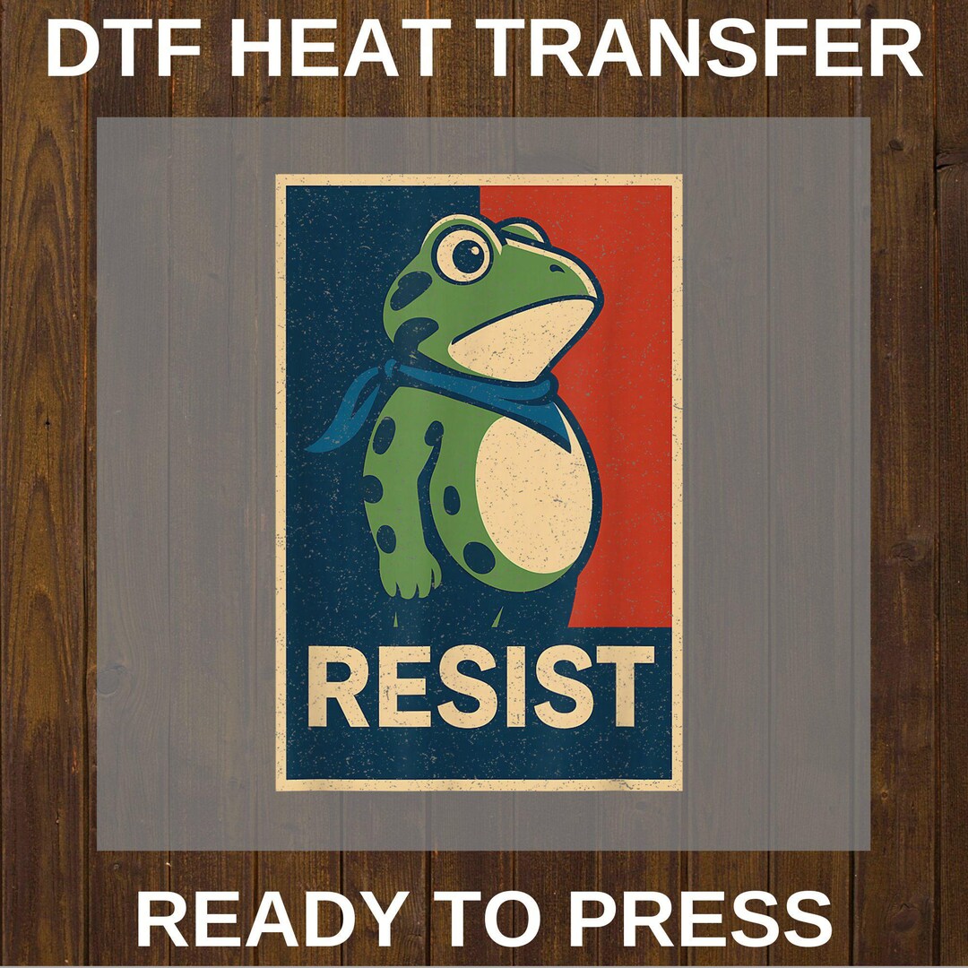 RESIST Frog Political Activism DTF, Humorous Protest Art for Political ...