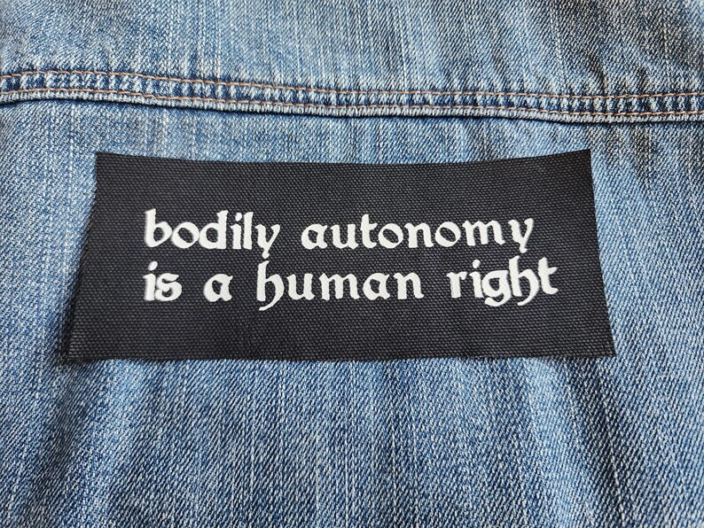 Bodily Autonomy is a Human Right Sew on Patch | Activist Patch | Diy ...
