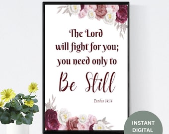 Exodus 14:14 | the Lord Will Fight for You, You Need Only to Be Still ...