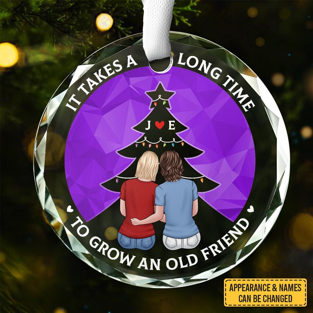 It Takes A Long Time to Grow an Old Friend, Bestie Personalized Custom ...