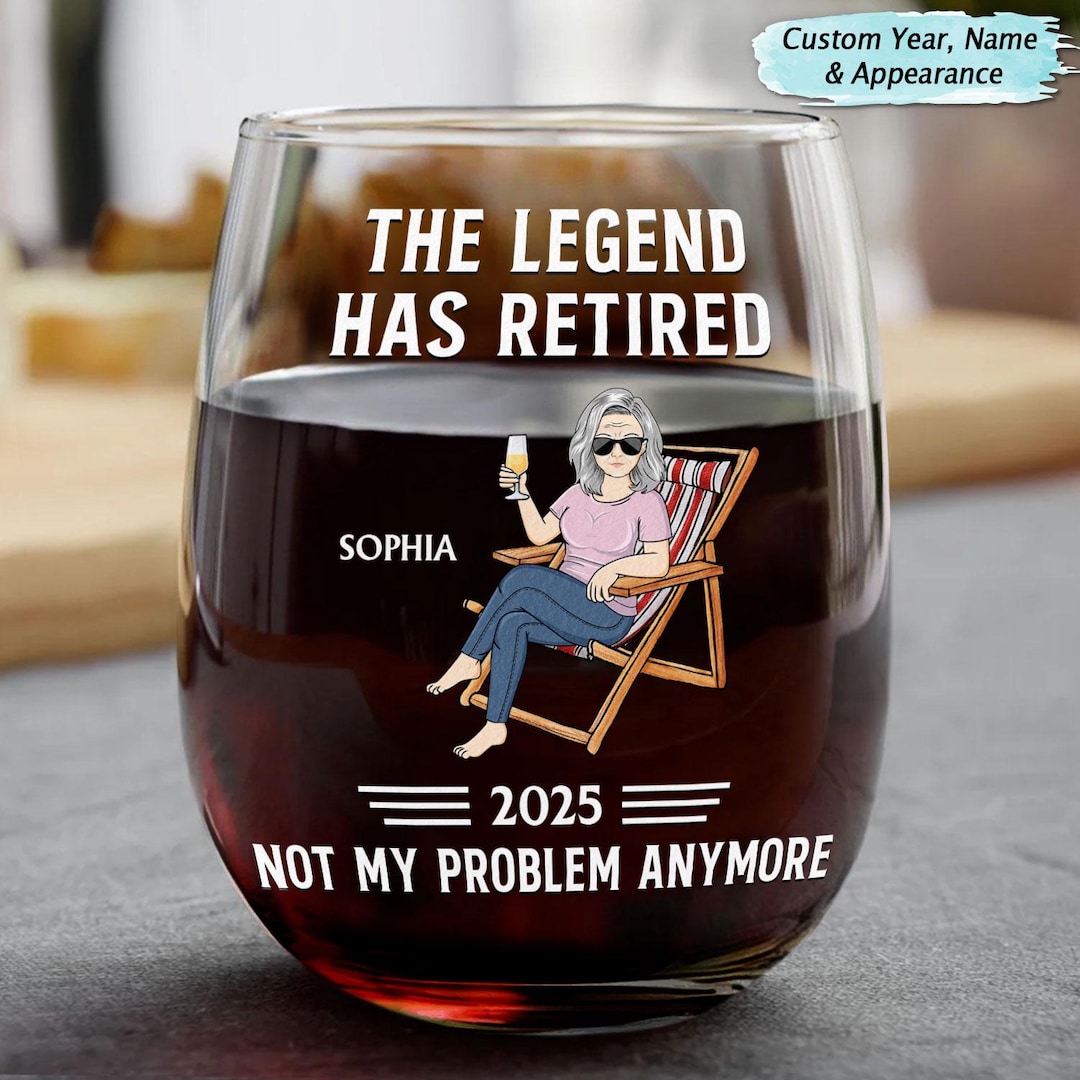 The Legend Has Retired Not My Problem Anymore Personalized Stemless ...