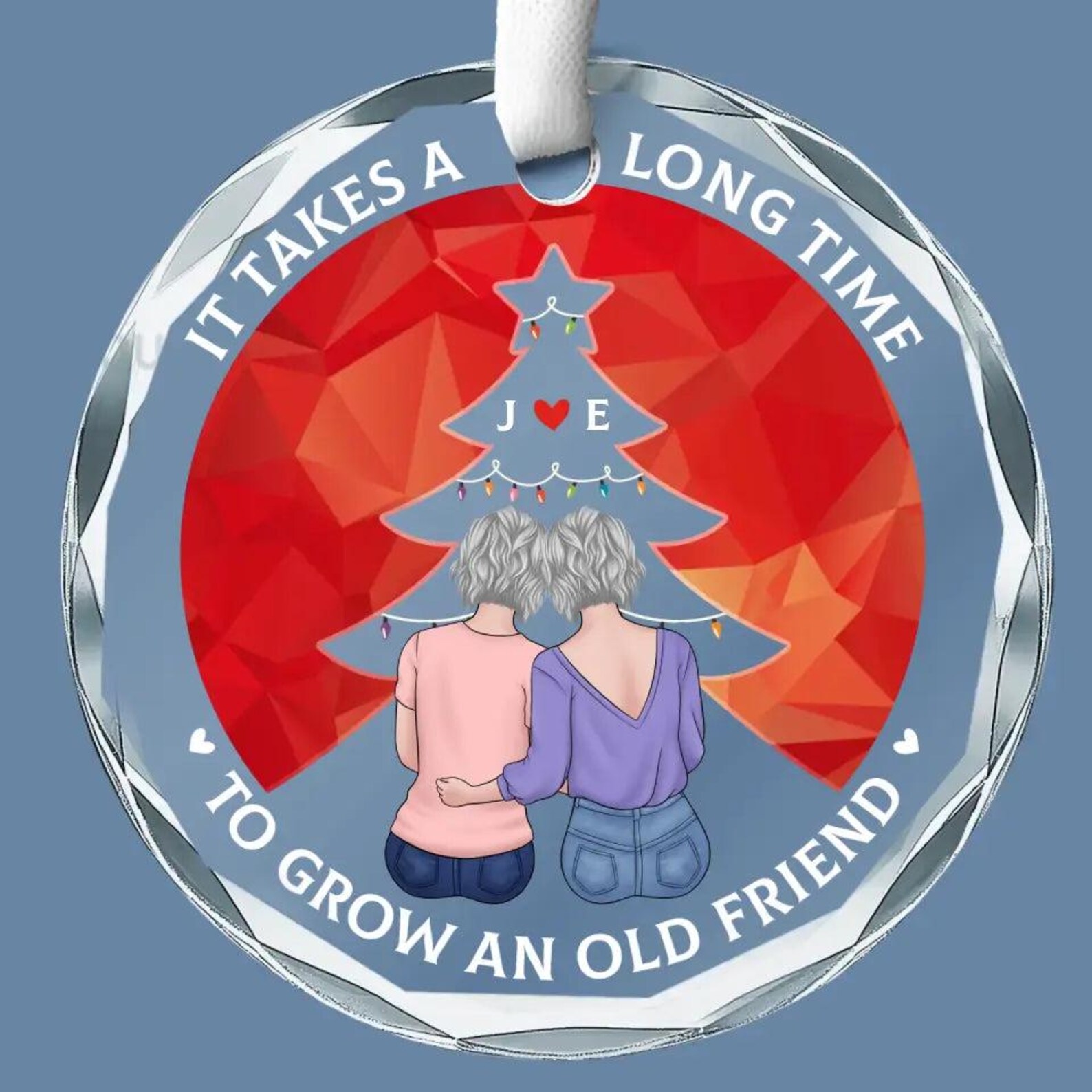 It Takes A Long Time to Grow an Old Friend, Bestie Personalized Custom ...