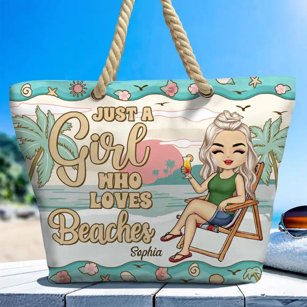 Just A Girl Who Loves Beaches - Personalized Beach Bag, Summer Gift for ...