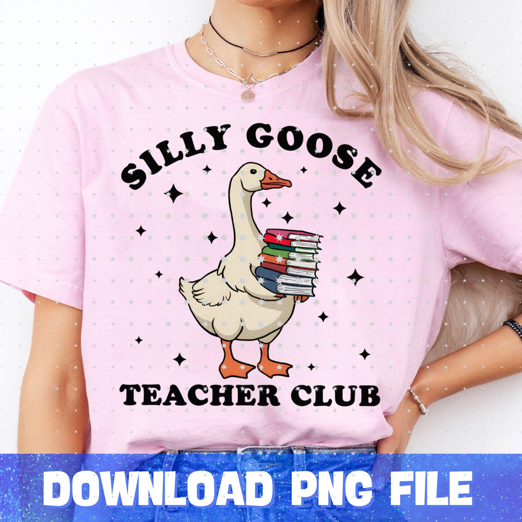 Silly Goose Teacher Png, Silly Goose Png, Teacher Png, Back to School ...