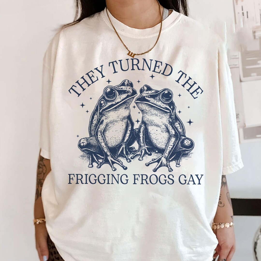 Funny Frog Shirt, Gay Frog Meme Shirt, Retro Frogs Shirt, They Turned ...