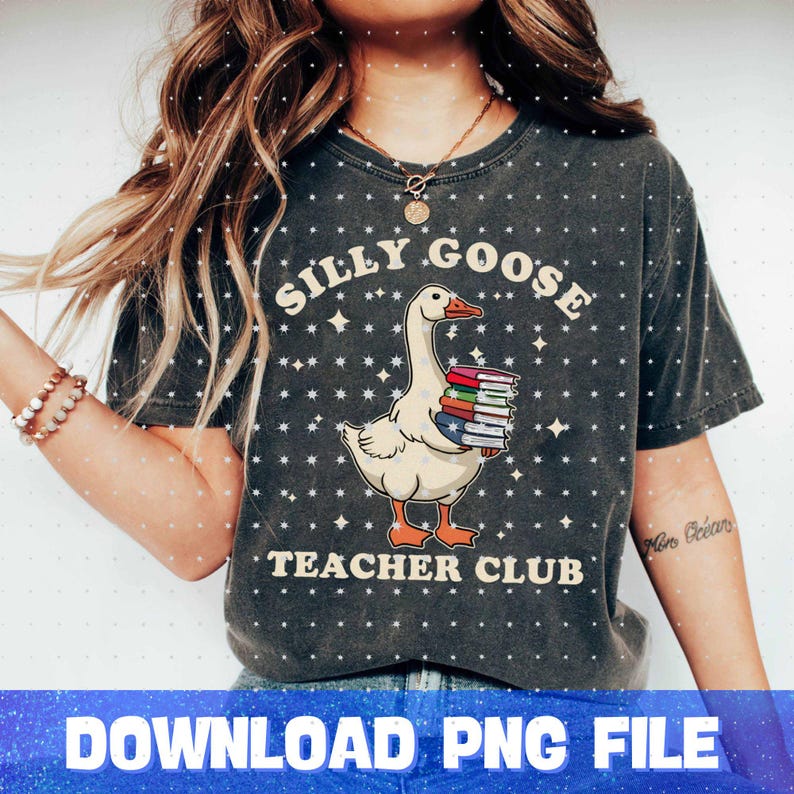 Silly Goose Teacher Png, Silly Goose Png, Teacher Png, Back to School ...