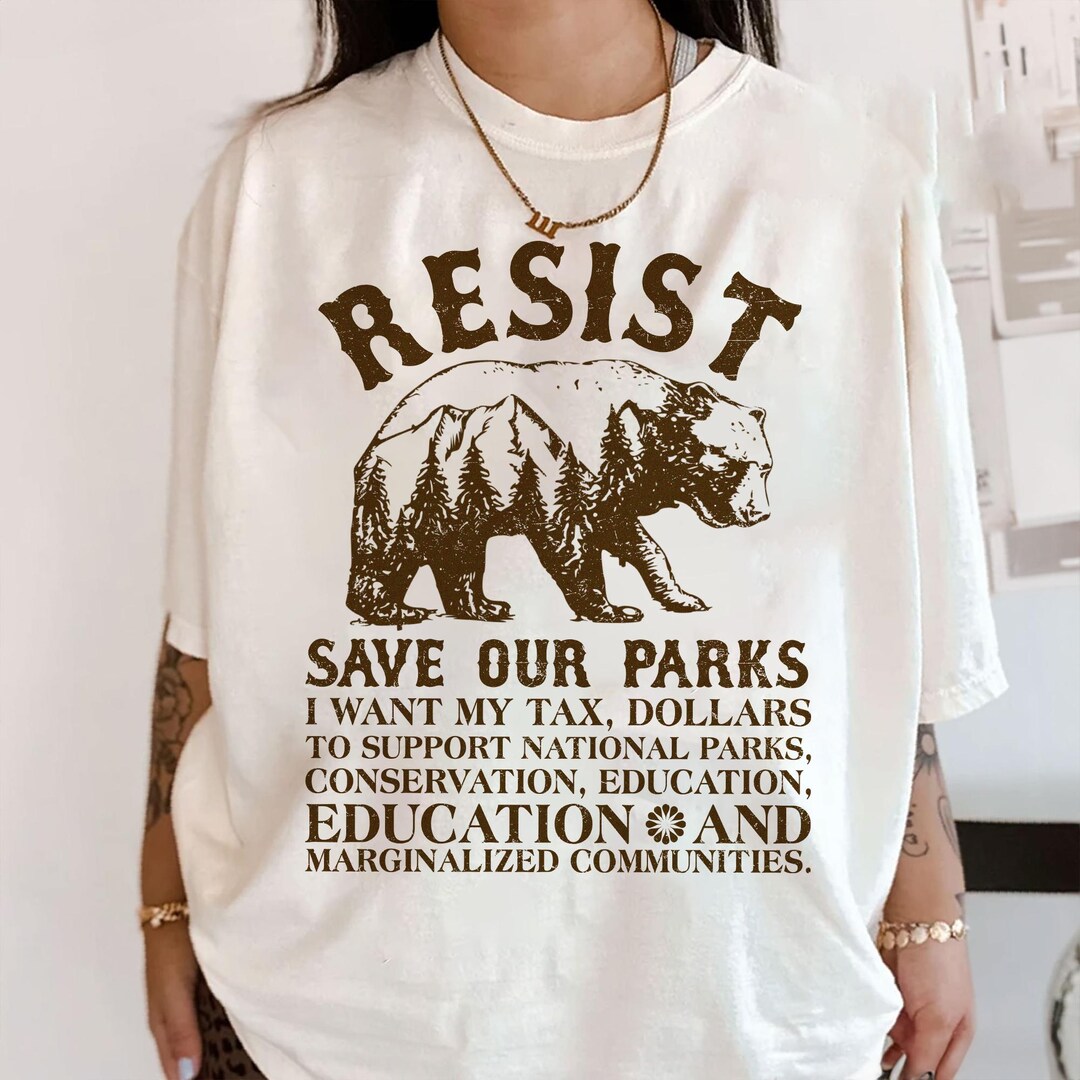 Resist Bear Save Our Parks Shirt, Protect Our Parks, National Park Bear ...