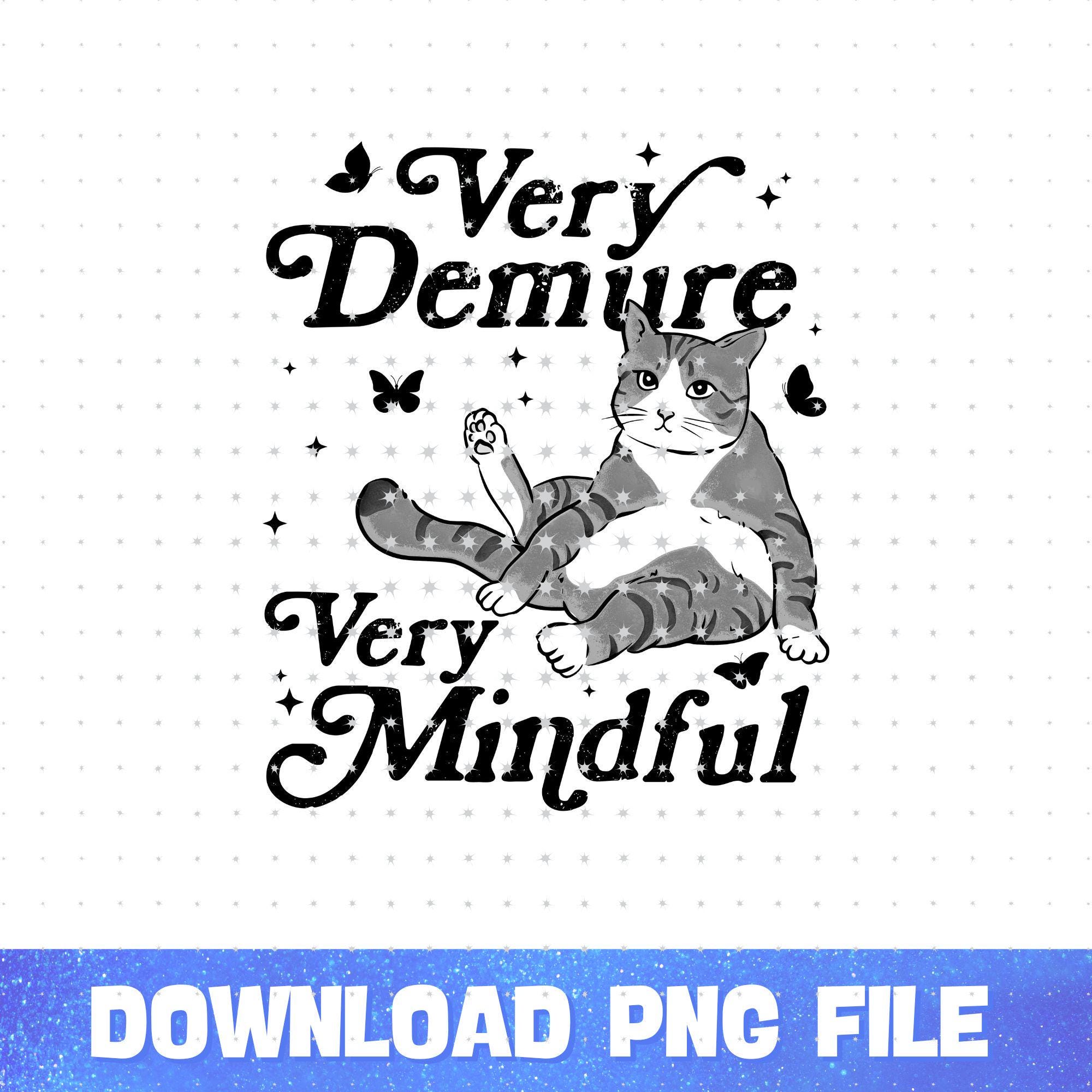Very Demure Very Mindful Cat Meme Png, Very Cutesy Png, Demure ...