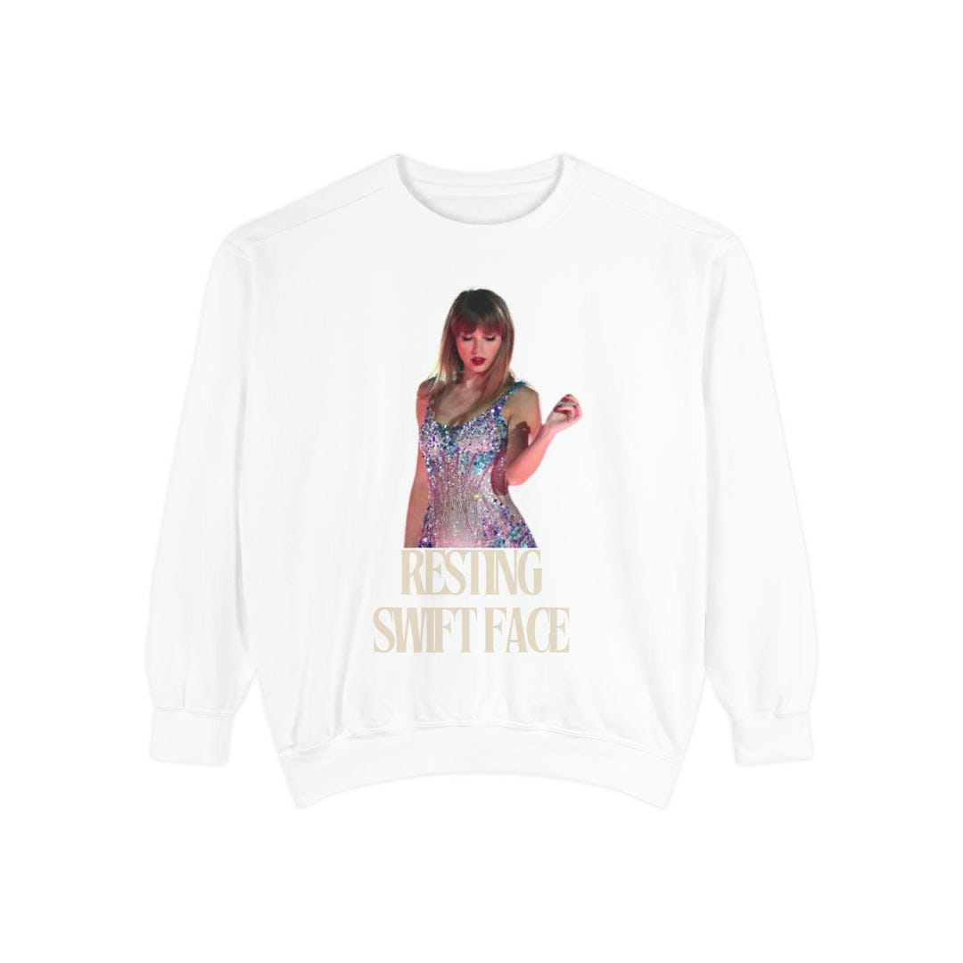 Taylor Swifty Resting Swift Face Swifties Fashion Unisex Garment-dyed ...