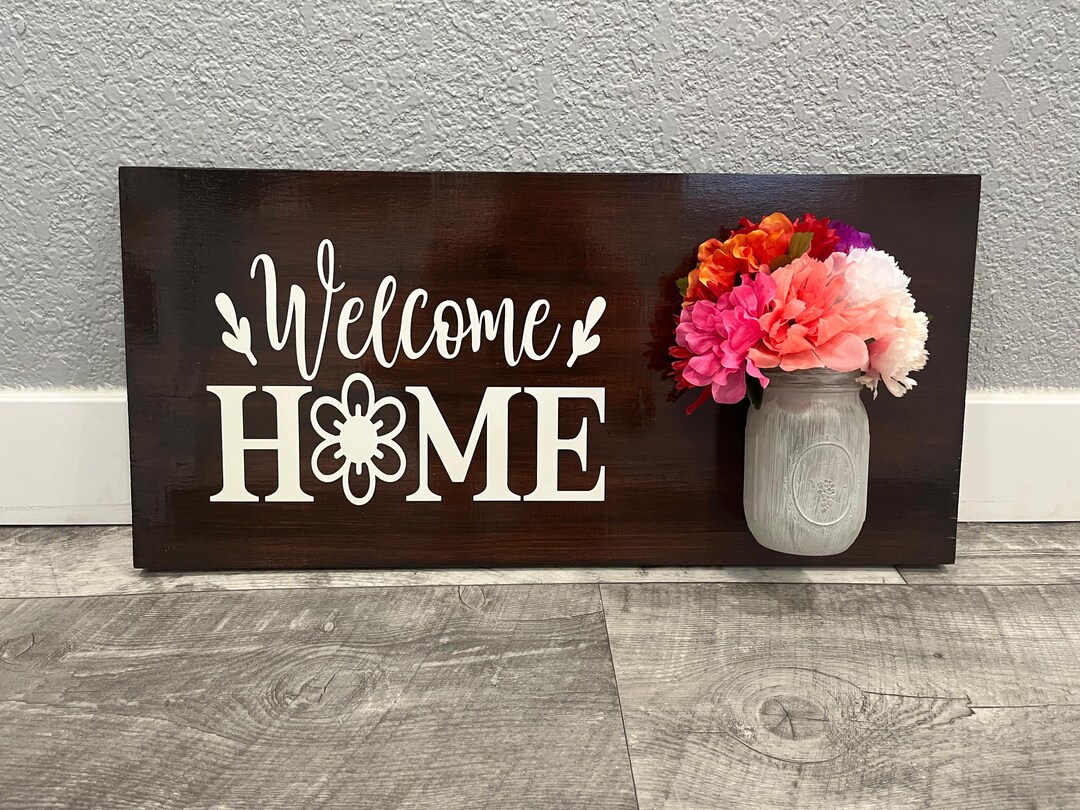 Welcome Home Flower Wooden Sign, Flowers, Mothers Day Gift, Mom Gift ...