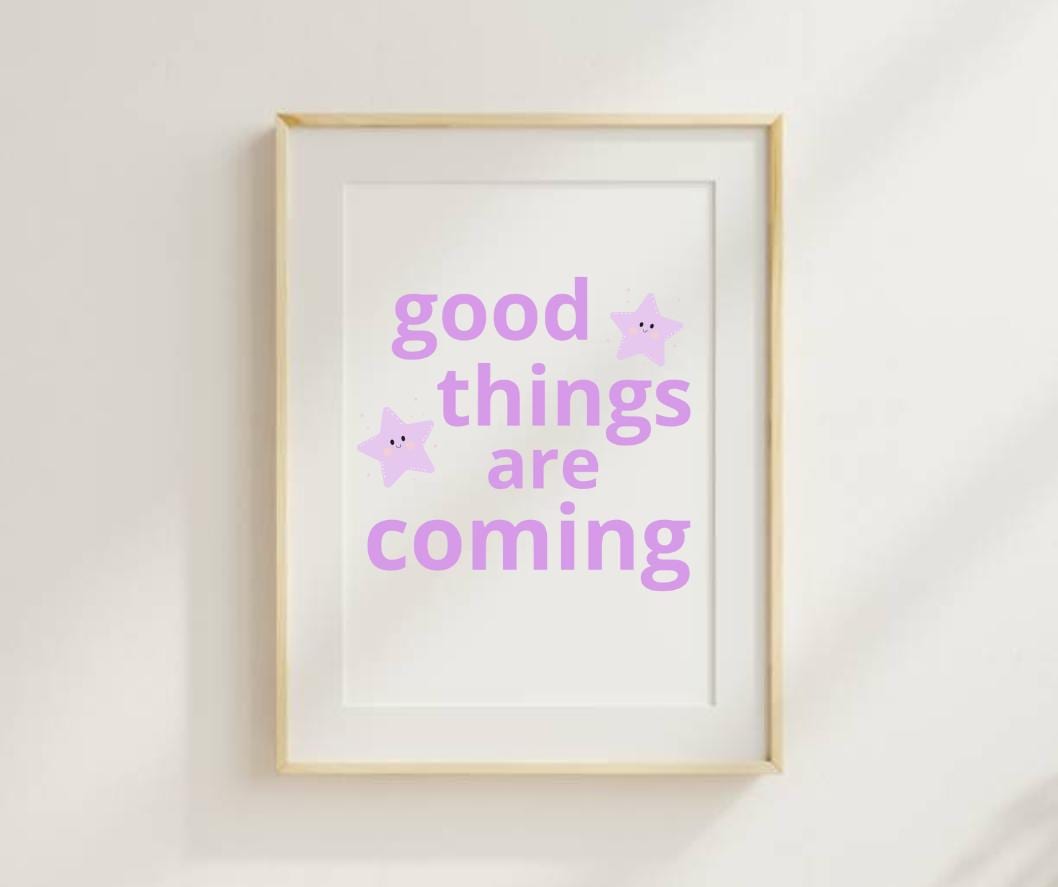 Good Things Are Coming Poster Pastel Lilac Room Wall Decor ...
