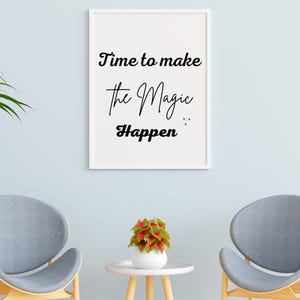 Time to Make the Magic Happen Quote Print Inspirational Quote ...