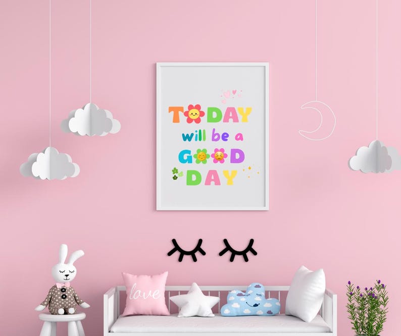 Today Will Be a Good Day Kids Inspirational Quotes Prints Classroom ...