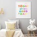 Today Will Be a Good Day Kids Inspirational Quotes Prints Classroom ...