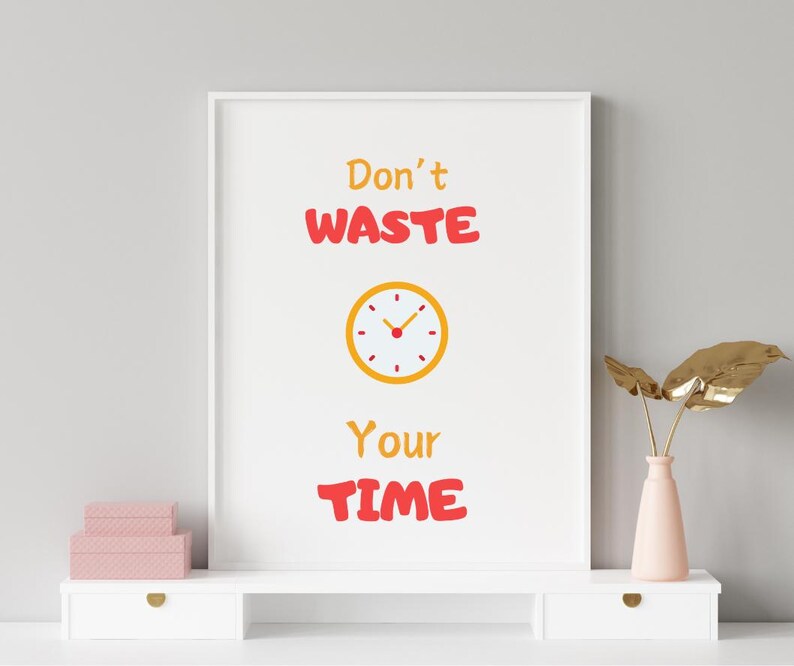 Don't Waste Your Time Boho Classroom Decor Playroom Wall Art Classroom ...