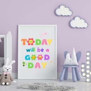 Today Will Be a Good Day Kids Inspirational Quotes Prints Classroom ...