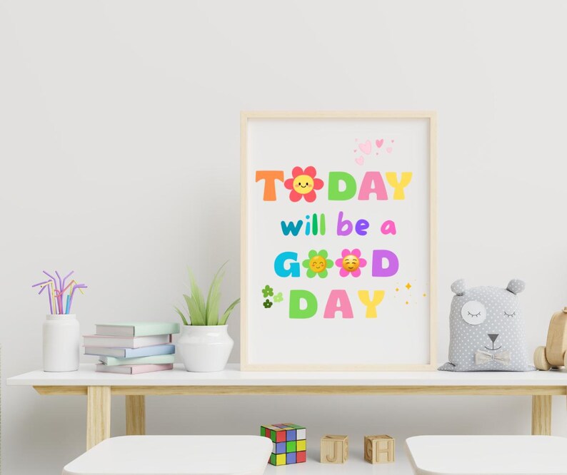 Today Will Be a Good Day Kids Inspirational Quotes Prints Classroom ...