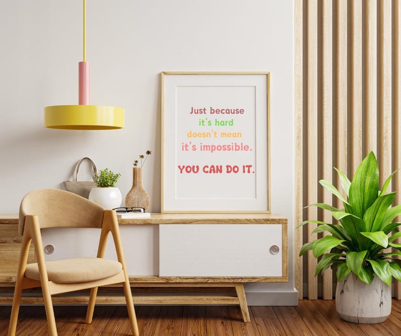 Just Because It's Hard Doesn't Mean It's Impossible You Can Do It ...