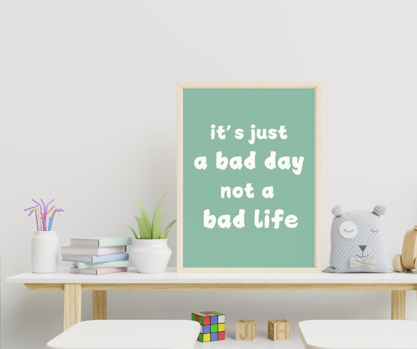 It's Just A Bad Day Not A Bad Life Sage Green Wall Art Trendy Printable ...
