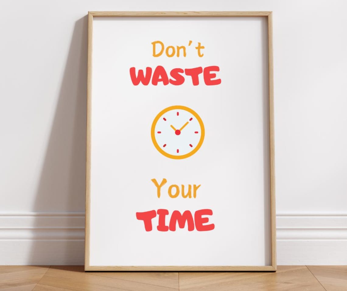 Don't Waste Your Time Boho Classroom Decor Playroom Wall Art Classroom ...