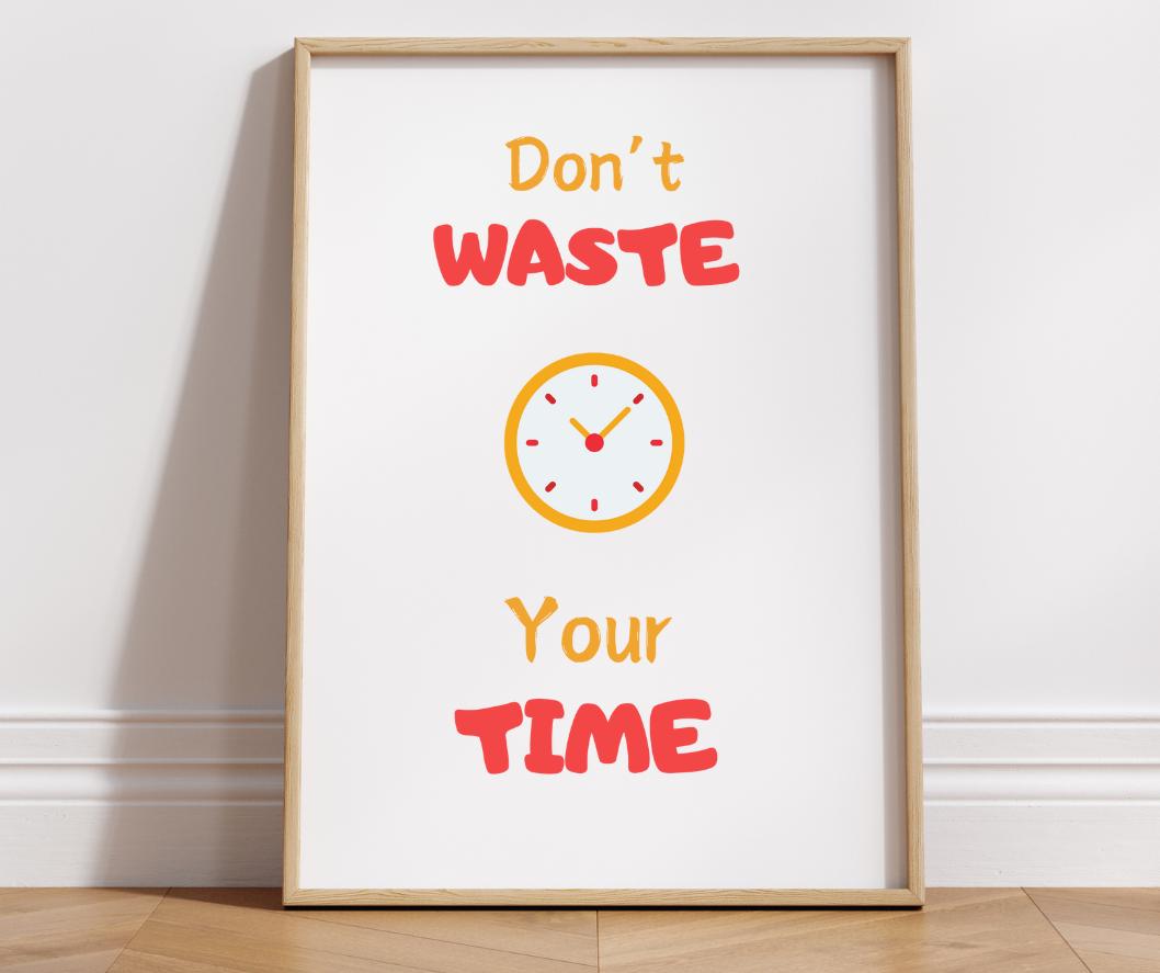 Don't Waste Your Time Boho Classroom Decor Playroom Wall Art Classroom ...