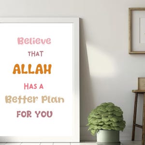 Believe That Allah Has Better Plan for You,isalmic Beautiful Quotes ...