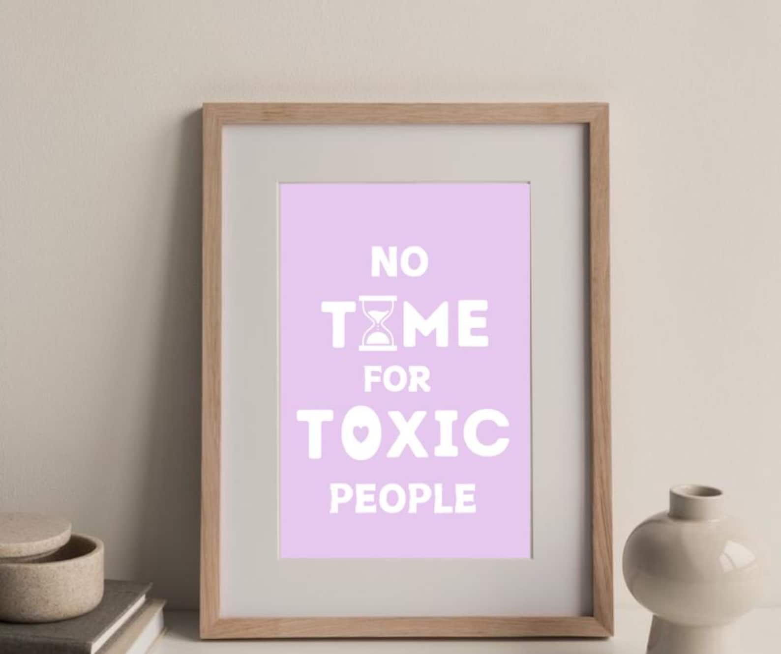 No Time for Toxic People Lilac PRINTABLE Wall Art Inspirational Quotes ...