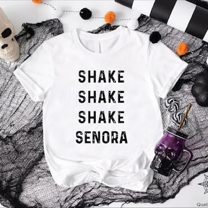 Shake Shake Shake Senora Shirt, Halloween Women's Shirt, Halloween ...