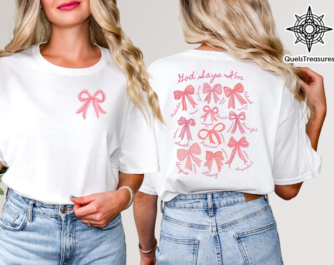 God Says I Am Coquette Bows T-shirt, Bible Verse Shirt, Christian Woman ...