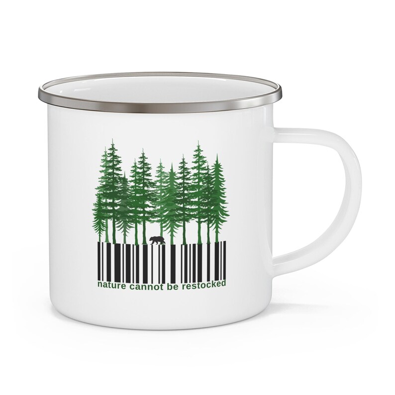 Nature Cannot Be Restocked Unbreakable Enamel Camping Mug, Earth Day ...