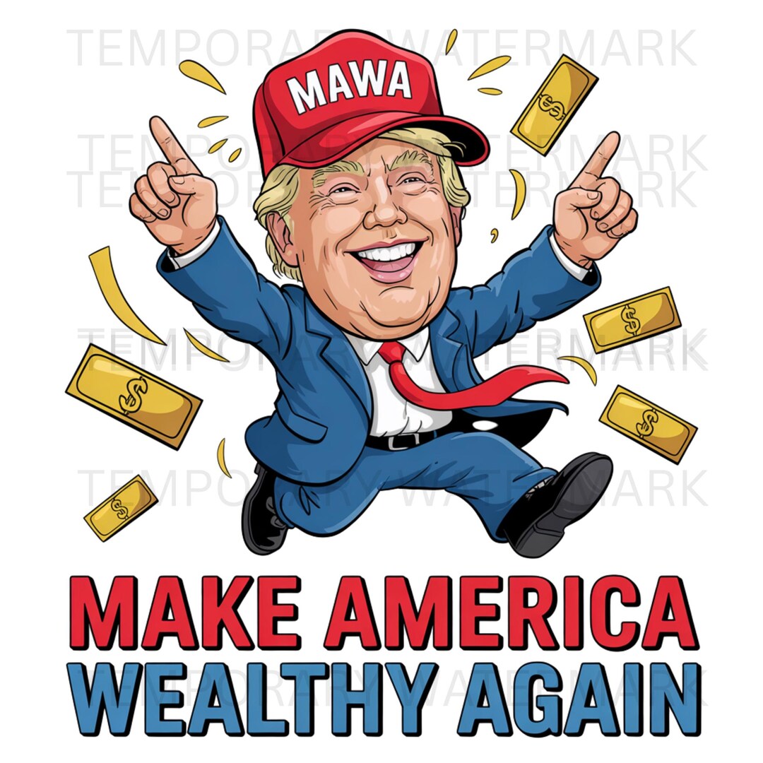 Trump Tariffs PNG Download – Make America Wealthy Again MAWA 2025 ...