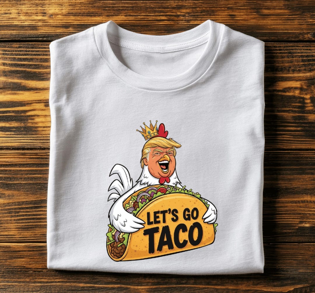 TACO Chicken Shirt, Trump Always Chickens Out Tee, Anti-dt Political ...