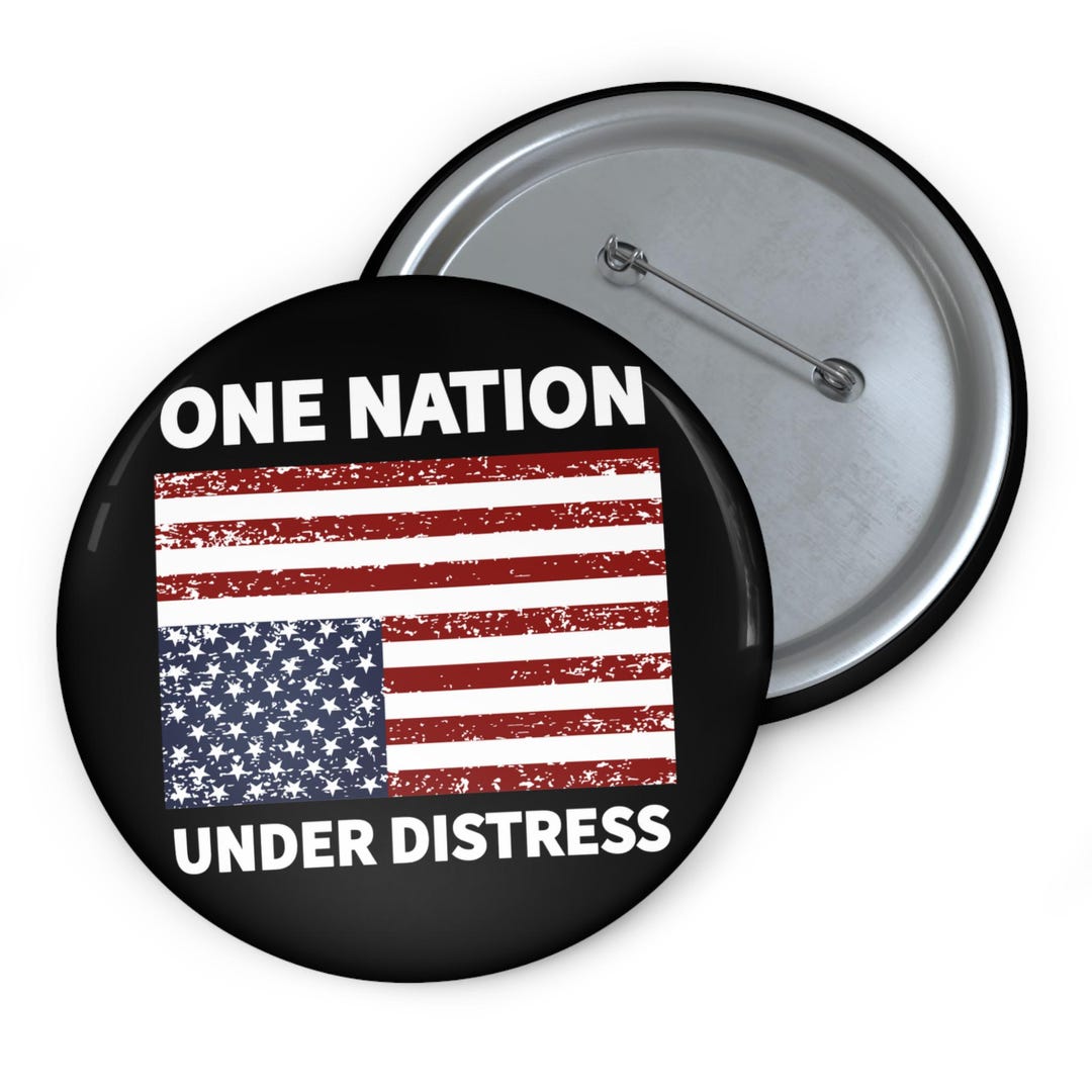 One Nation Under Distress Pin Button, Upside Down American Flag, Anti ...