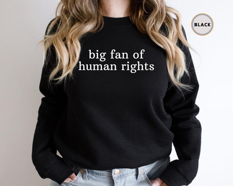 Big Fan of Human Rights Sweatshirt, Activist Gift, Equality Sweatshirt ...