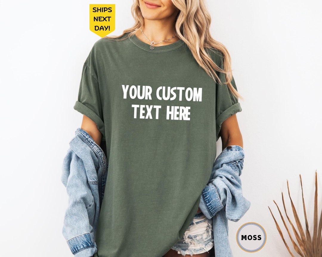 Comfort Colors® Custom Shirts, Custom Text T-shirt, Personalized Your ...