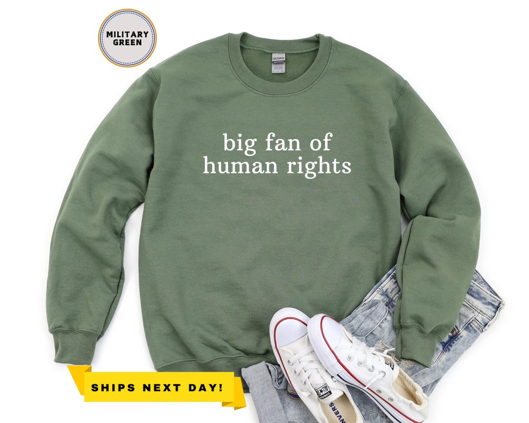 Big Fan of Human Rights Sweatshirt, Activist Gift, Equality Sweatshirt ...