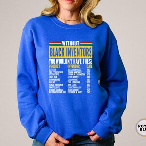 Without Black Inventors Sweatshirt, History of Forgotten Black Inventors, Black History Month ...