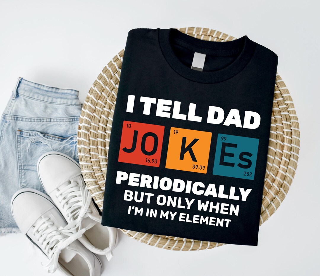 Funny Science Dad T-shirt: Periodic Table Chemistry Pun - Etsy