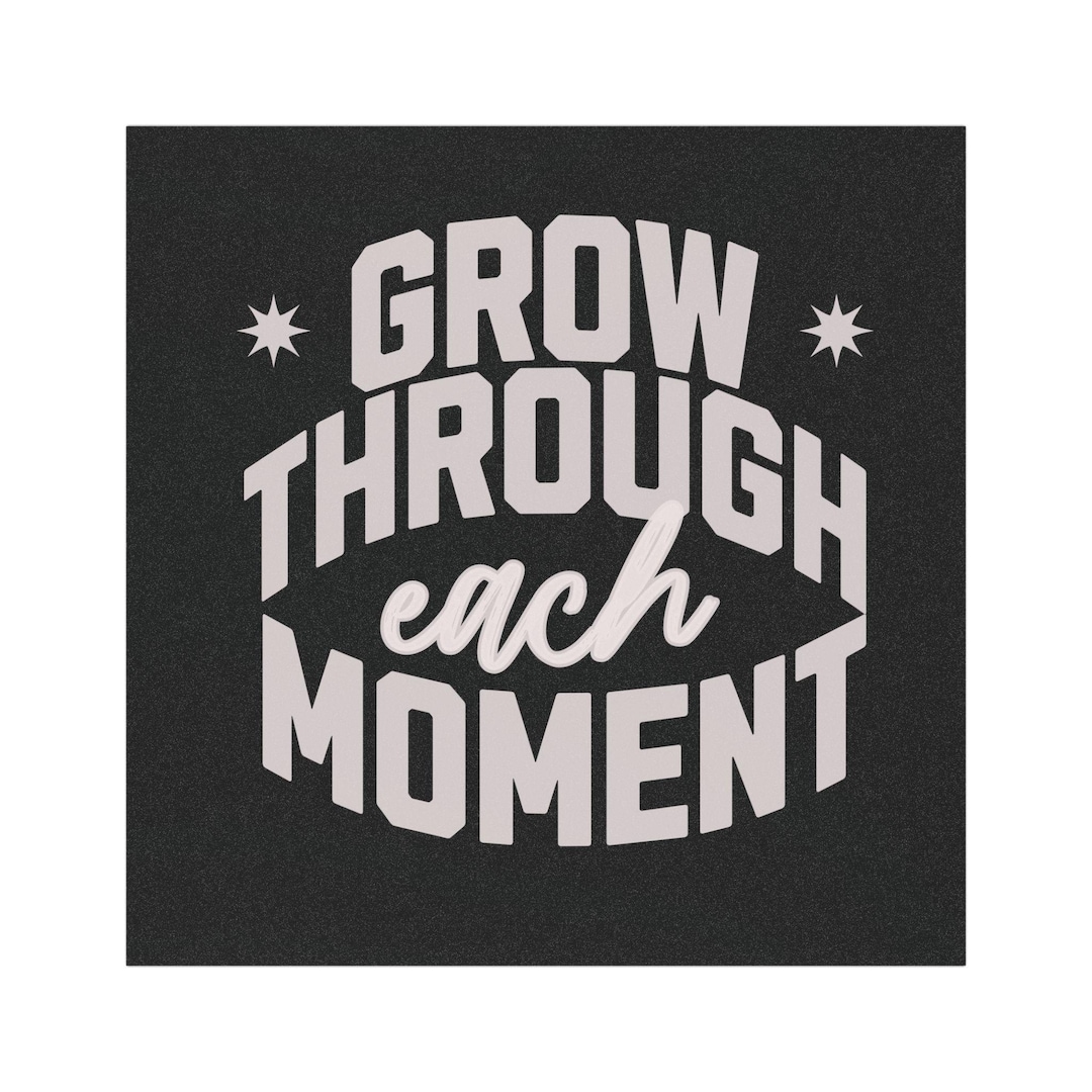 Grow Through Each Moment Vinyl Car Magnet – Motivational Vehicle Decor ...