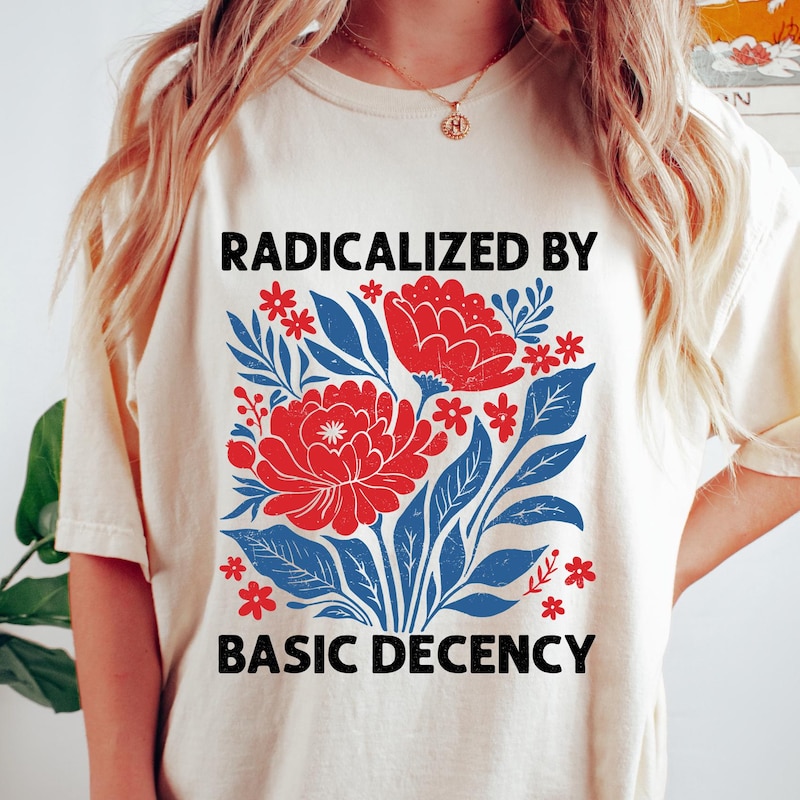 Radicalized by Basic Decency - Etsy